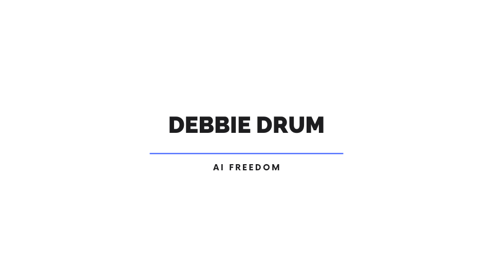 Debbie Drum – AI Freedom - IM-Courses
